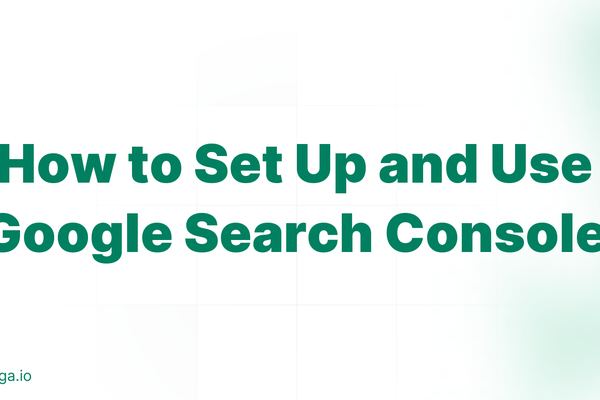 How to Set Up and Use Google Search Console - Cotinga